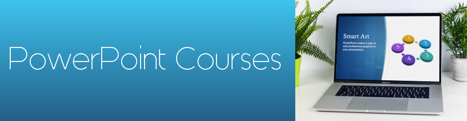 PowerPoint Courses - Online or On Site